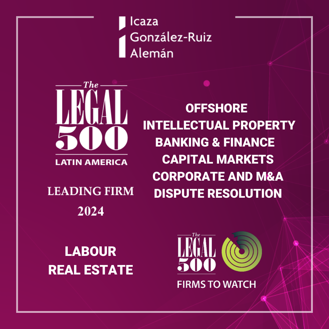 Icaza, González-Ruiz & Alemán ranked in The Legal 500 2024 - Icaza, González-Ruiz & Alemán